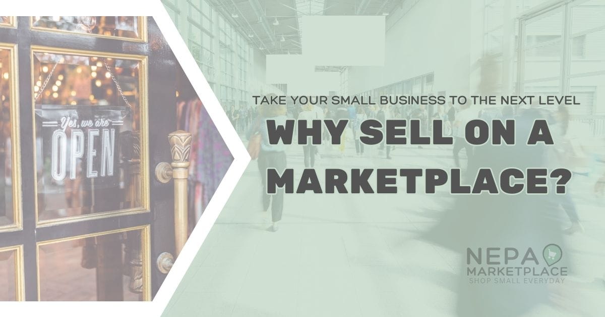 Boost Your Small Business | Why You Should Sell On A Marketplace | NEPA ...
